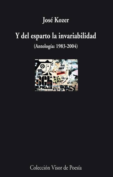 Y del esparto la invariabilidad libro de poemas de José Kozer editado en la Colección Visor de ...