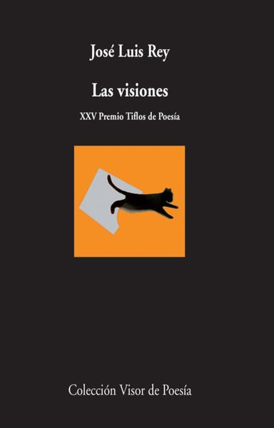 Las visiones libro de poemas de José Luis Rey editado en la Colección Visor de Poesía de la ...