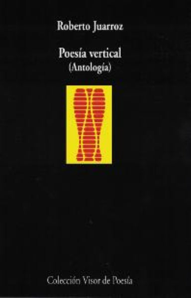 Poesía vertical libro de poemas de Roberto Juarroz editado en la Colección Visor de Poesía de la ...